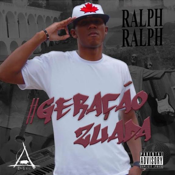 Ralph Ralph lança álbum Geração Zuada (D-Unit Music) - Polifonia Periférica